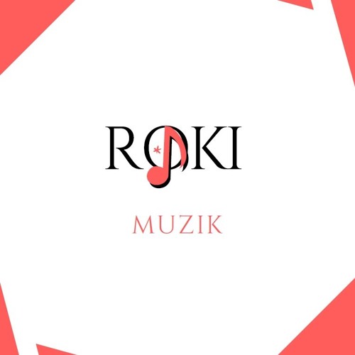Stream ROKI MUZIK music | Listen to songs, albums, playlists for free ...
