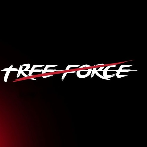 Stream TREE FORCE music | Listen to songs, albums, playlists for free ...