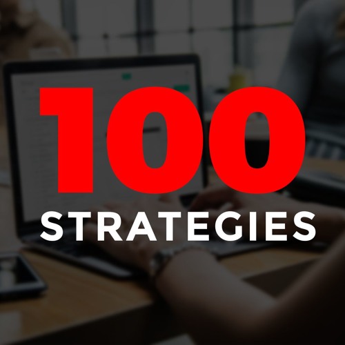 Stream 100 Strategies | Listen to podcast episodes online for free on ...