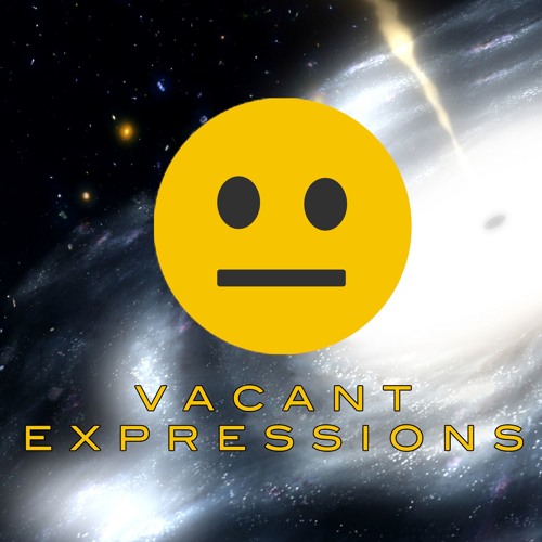 Stream Vacant Expressions | Listen to podcast episodes online for free ...