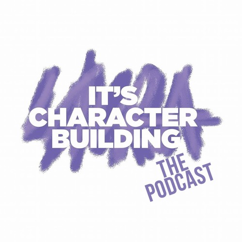 Stream It's Character Building music | Listen to songs, albums ...