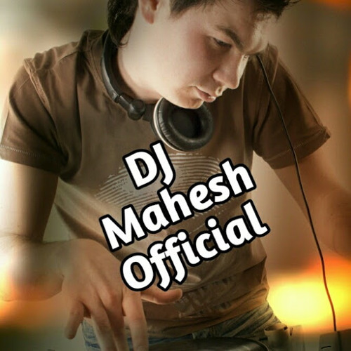 Stream DJ Mahesh official music | Listen to songs, albums, playlists ...