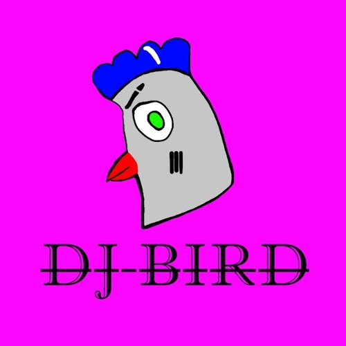 Stream DJ BIRD music | Listen to songs, albums, playlists for free on ...