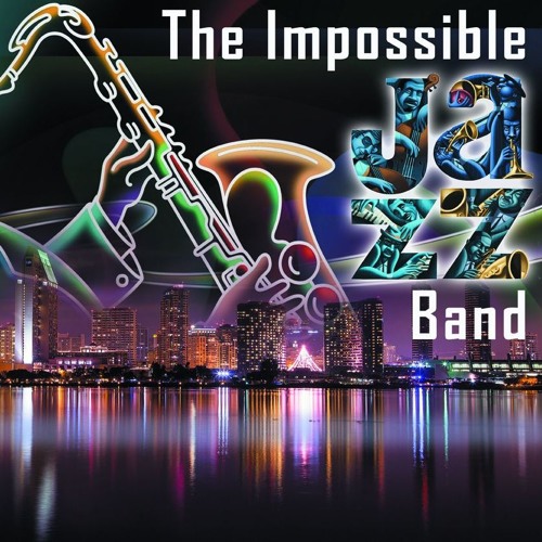 Stream The Impossible Jazz Band music | Listen to songs, albums ...