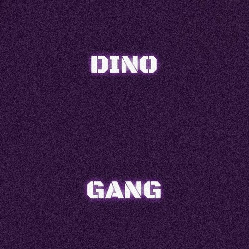 Stream DINO GANG music | Listen to songs, albums, playlists for free on ...