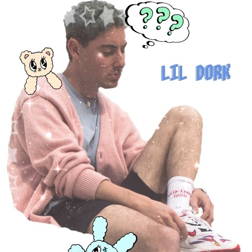 Stream Lil Dork music | Listen to songs, albums, playlists for free on SoundCloud