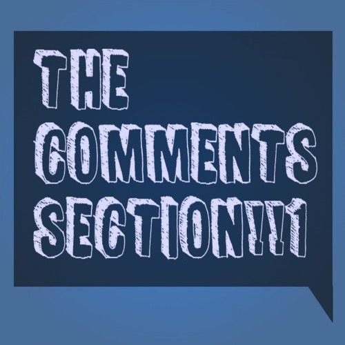 Stream The Comments Section music | Listen to songs, albums, playlists ...