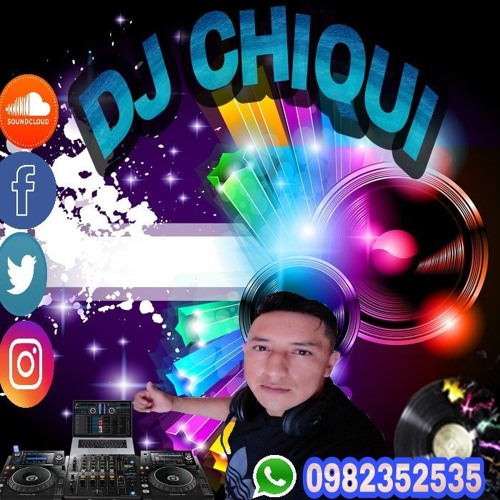 Stream DJ CHIQUI music | Listen to songs, albums, playlists for free on ...