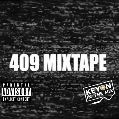 Stream 409 Mixtape Music music | Listen to songs, albums, playlists for ...