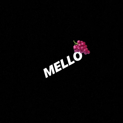 Stream MELLO🍇 music | Listen to songs, albums, playlists for free on ...
