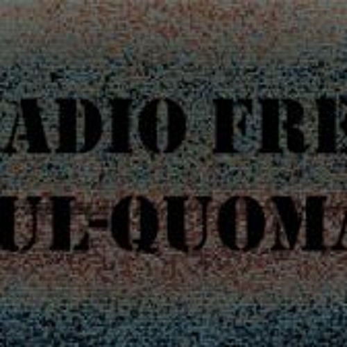 Stream Radio Free Ul-quoma music | Listen to songs, albums, playlists ...