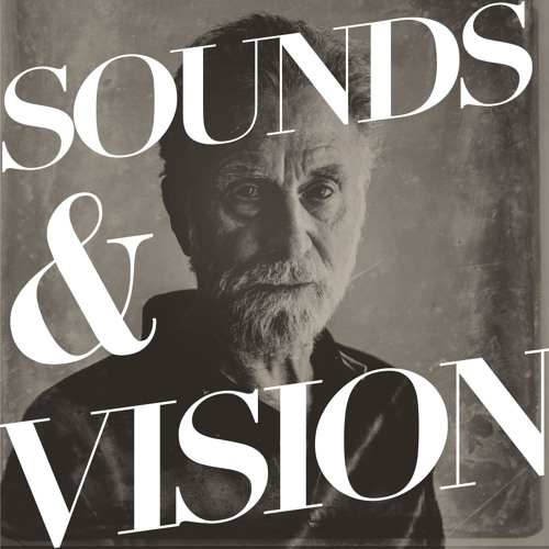 Stream Sounds & Vision Podcast music | Listen to songs, albums ...