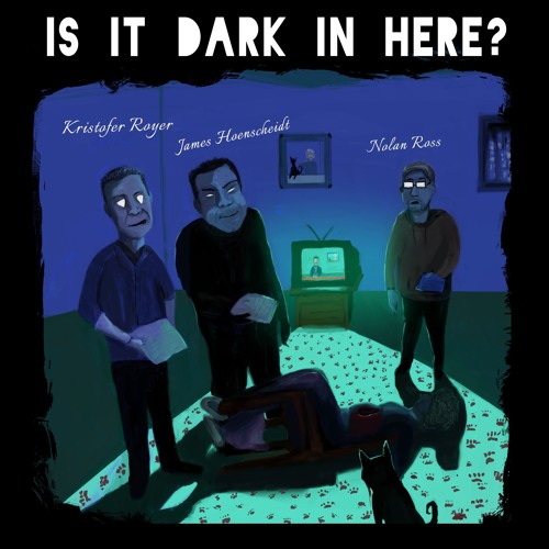 Stream Is It Dark in Here | Listen to podcast episodes online for free ...