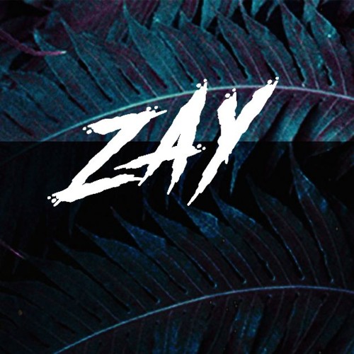 Stream ZAY music | Listen to songs, albums, playlists for free on ...