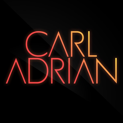 Stream Carl Adrian music | Listen to songs, albums, playlists for free ...