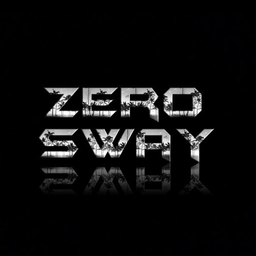 Stream Zero Sway music | Listen to songs, albums, playlists for free on ...
