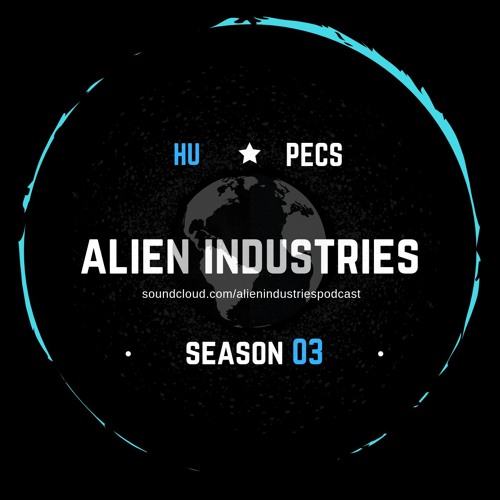 Stream Alien Industries Podcast music | Listen to songs, albums ...