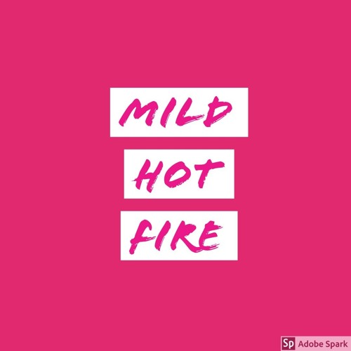 Stream Mild Hot Fire | Listen to podcast episodes online for free on ...
