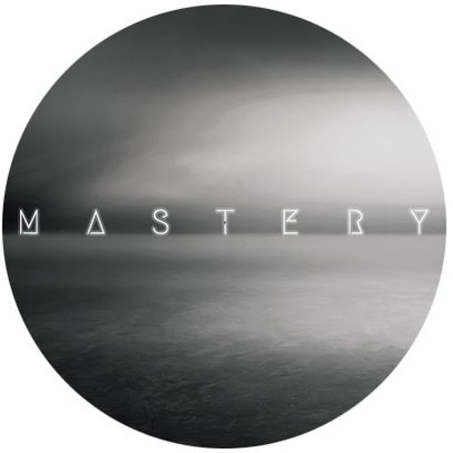 Stream MASTERY music | Listen to songs, albums, playlists for free on ...