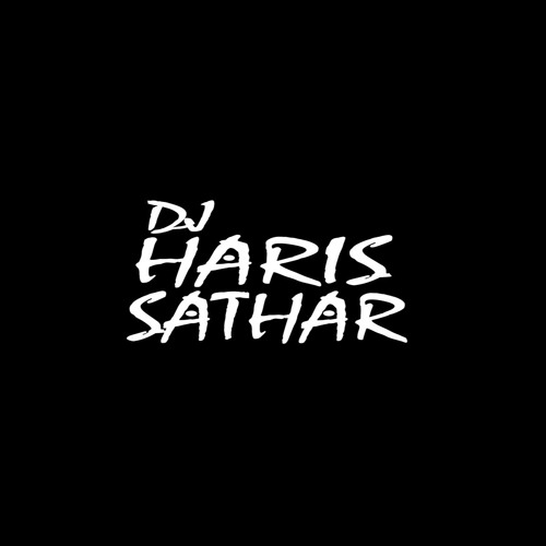 Stream DJ HARIS SATHAR music | Listen to songs, albums, playlists for ...