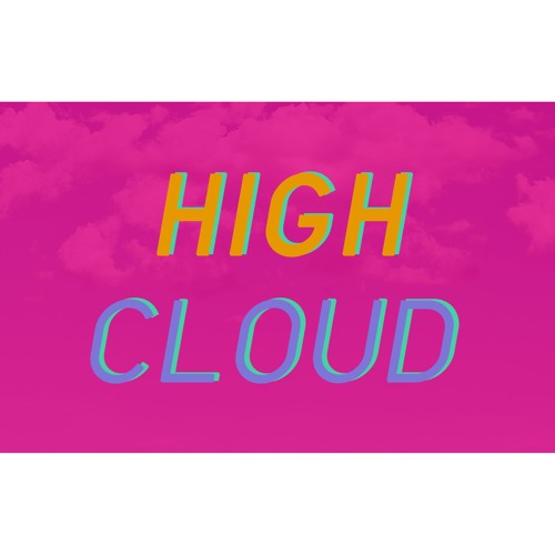 Stream High Cloud music | Listen to songs, albums, playlists for free ...