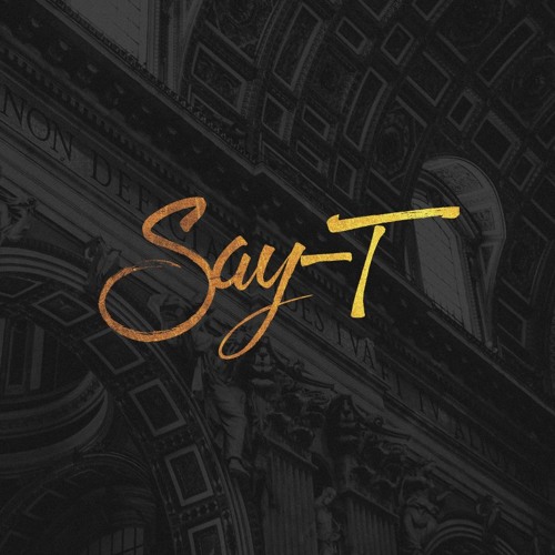 Stream Say T music | Listen to songs, albums, playlists for free on ... Stream Say T music | Listen to songs, albums, playlists for free on ...