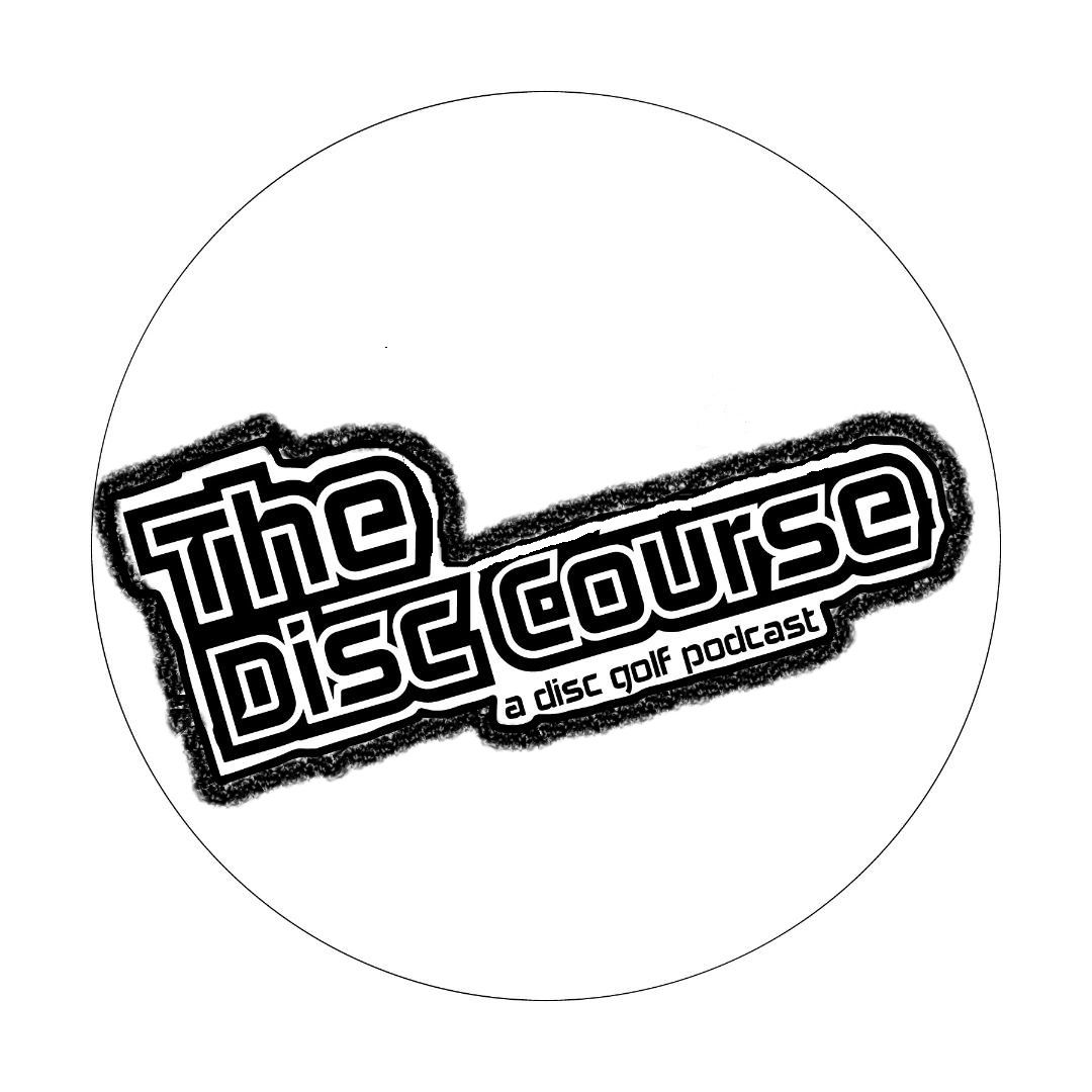 ep 004 The Disc Course A Disc Golf Podcast by The Disc Course - A Disc ...