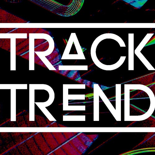 Stream Track Trend | Bass music | Listen to songs, albums, playlists ...