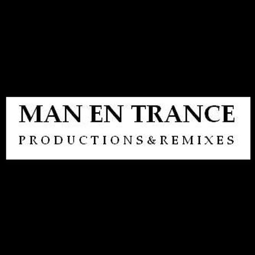 Stream Man En Trance music | Listen to songs, albums, playlists for ...