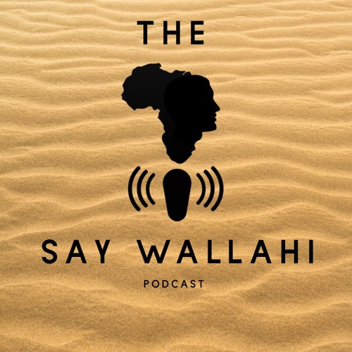 Stream The Say Wallahi Podcast music | Listen to songs, albums ...