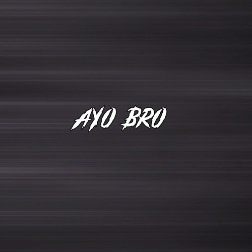 Stream Ayo Bro music | Listen to songs, albums, playlists for free on ...