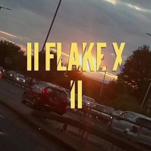 Stream II FlaKe X II music | Listen to songs, albums, playlists for ...