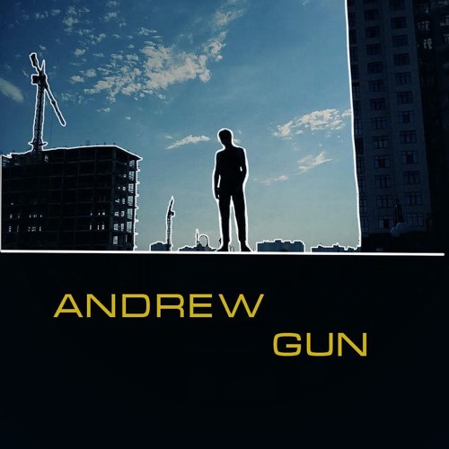 Stream Andrew Gun music | Listen to songs, albums, playlists for free ...