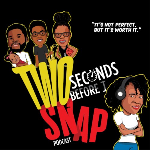 Stream Two Seconds Before I Snap Podcast | Listen to podcast episodes online for free on SoundCloud