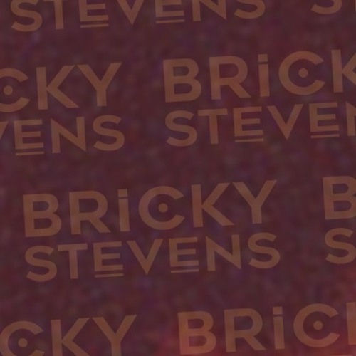 Stream Bricky Stevens music | Listen to songs, albums, playlists for ...