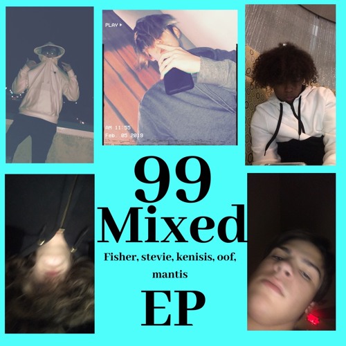 Stream 99 Mixed Music Listen To Songs Albums Playlists For Free On