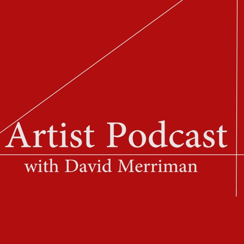 Stream Artist Podcast with David Merriman music | Listen to songs ...