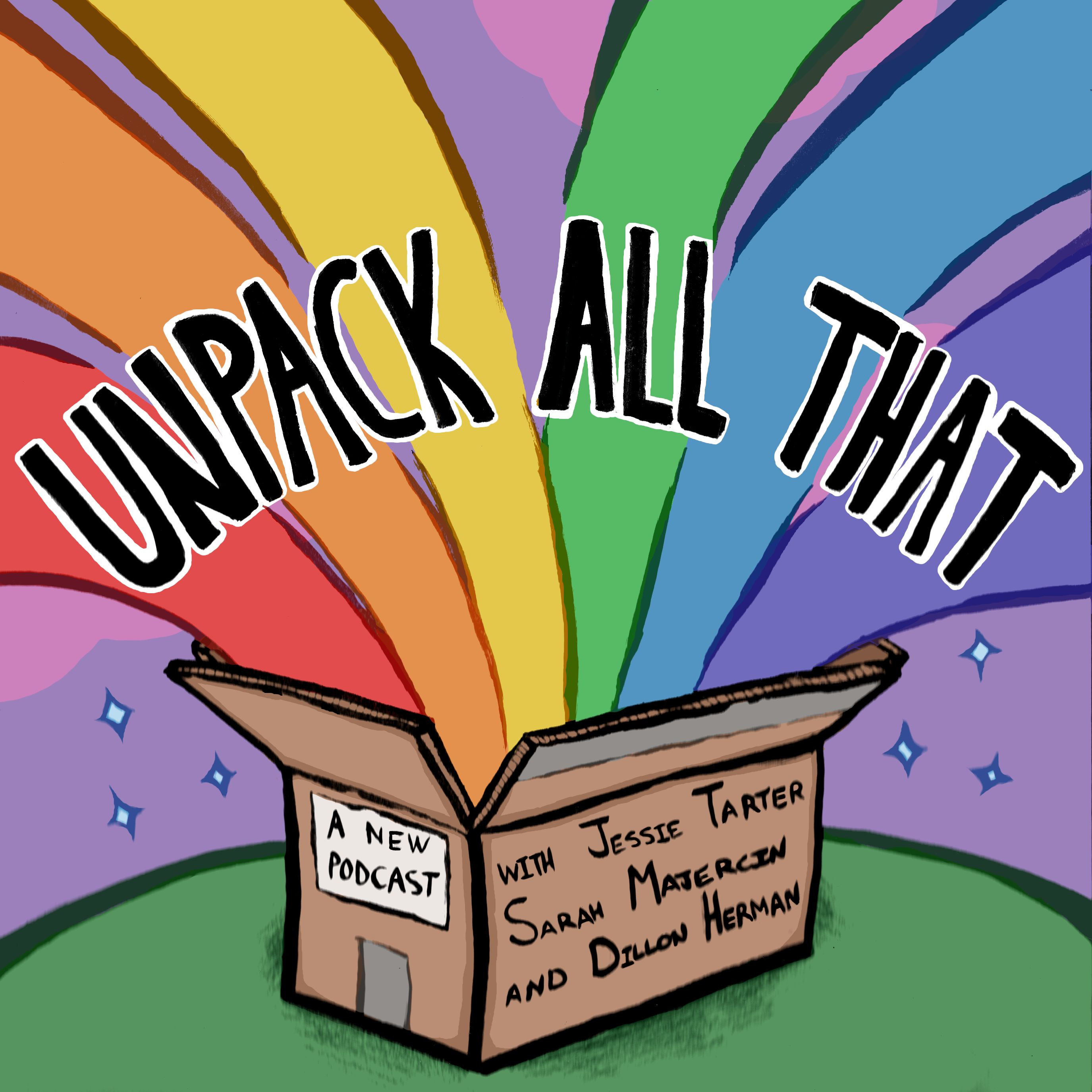 Unpack All That - Comedy Podcast | Podchaser