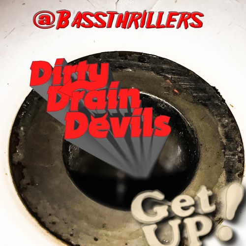 Stream Dirty Drain Devils (BassThrillers Records) music | Listen to songs, albums, playlists for ...