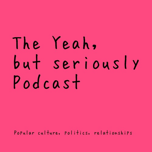 Stream Yeah, but Seriously Podcast music | Listen to songs, albums ...