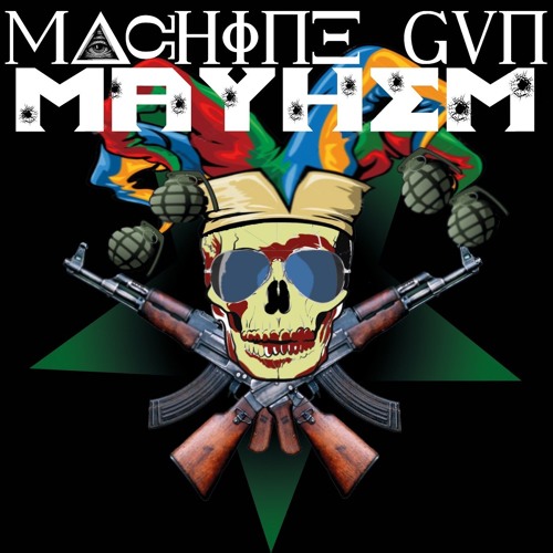 Stream Machine Gun Mayhem music | Listen to songs, albums, playlists ...