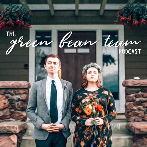 Stream The Green Bean Team Podcast | Listen to podcast episodes online ...