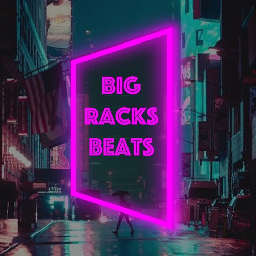 Stream Big Racks Beats music | Listen to songs, albums, playlists for ...