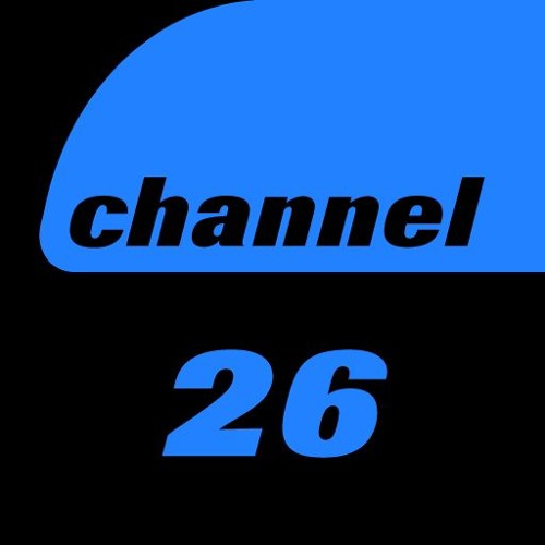 Stream Channel 26 music | Listen to songs, albums, playlists for free ...