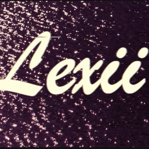 Stream Lexii music | Listen to songs, albums, playlists for free on ...