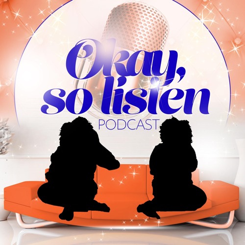 Stream Okay So Listen Podcast music | Listen to songs, albums ...