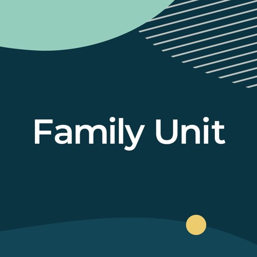 Stream Family Unit music | Listen to songs, albums, playlists for free ...