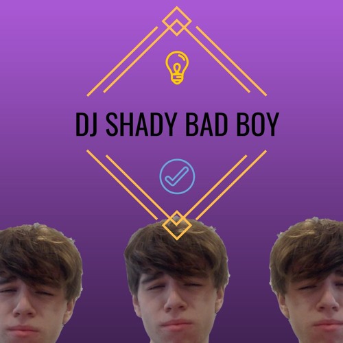 Stream DJ SHADY BAD BOY music | Listen to songs, albums, playlists for ...