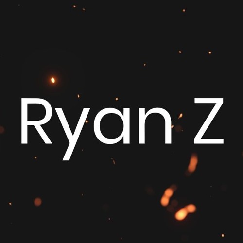 Stream Ryan Z music | Listen to songs, albums, playlists for free on ...