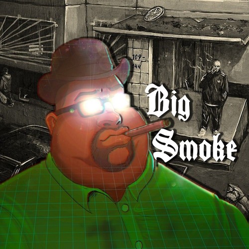 Stream Big Smoke music | Listen to songs, albums, playlists for free on ...